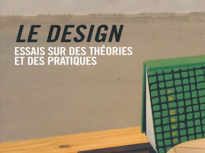 Le design, essais sur des théories et des pratiques - nodesign.net